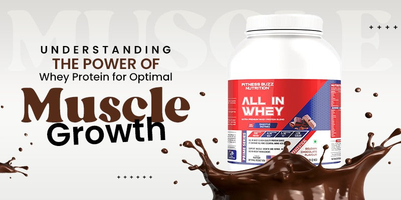 Understanding The Power of Whey Protein for Optimal Muscle Growth – FB ...